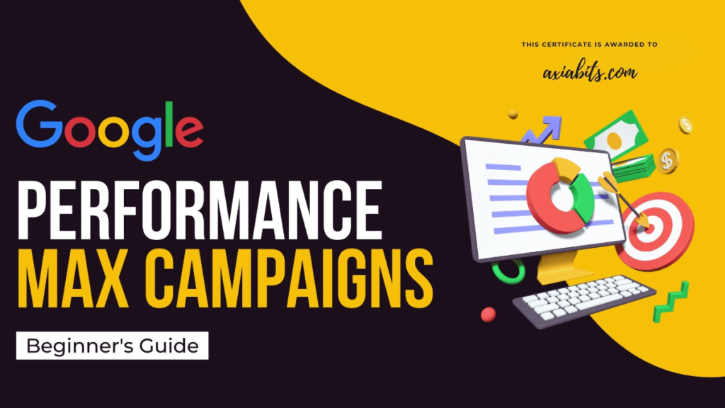 Complete Guide About What Are Google’s Performance Max Campaigns And ...